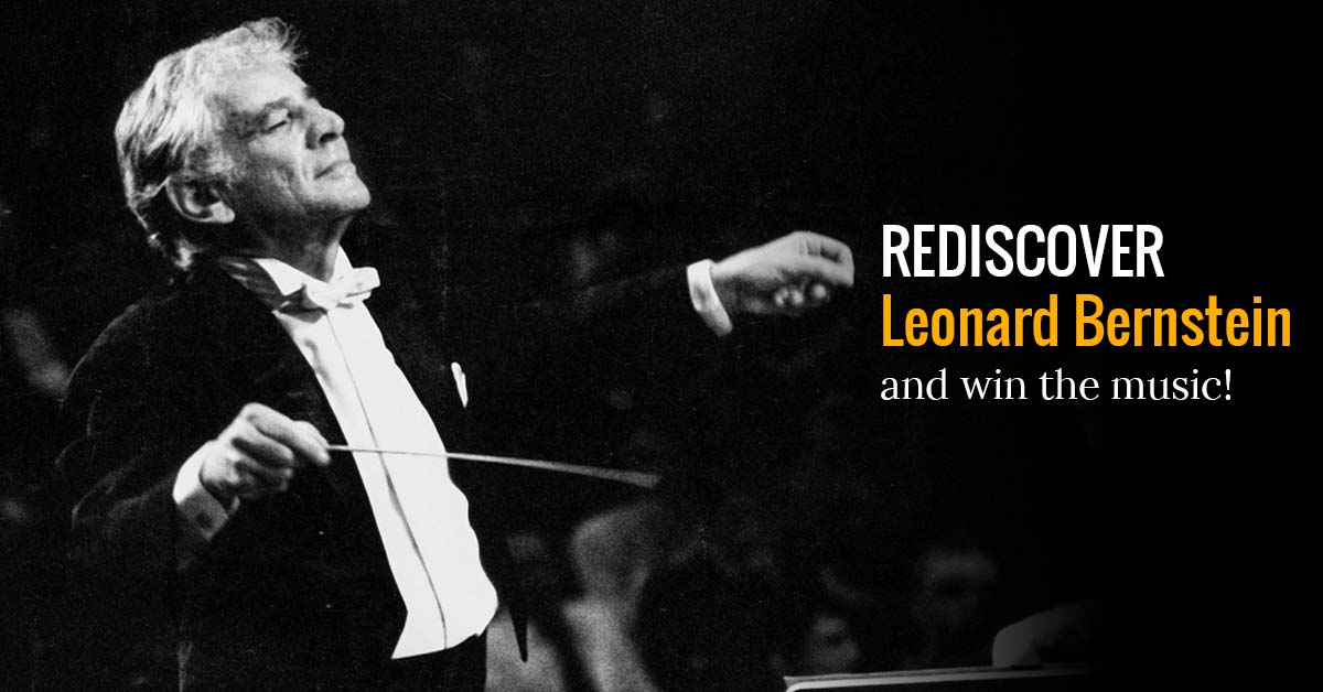 REDISCOVER Leonard Bernstein at 100… and win his music! - Milken ...